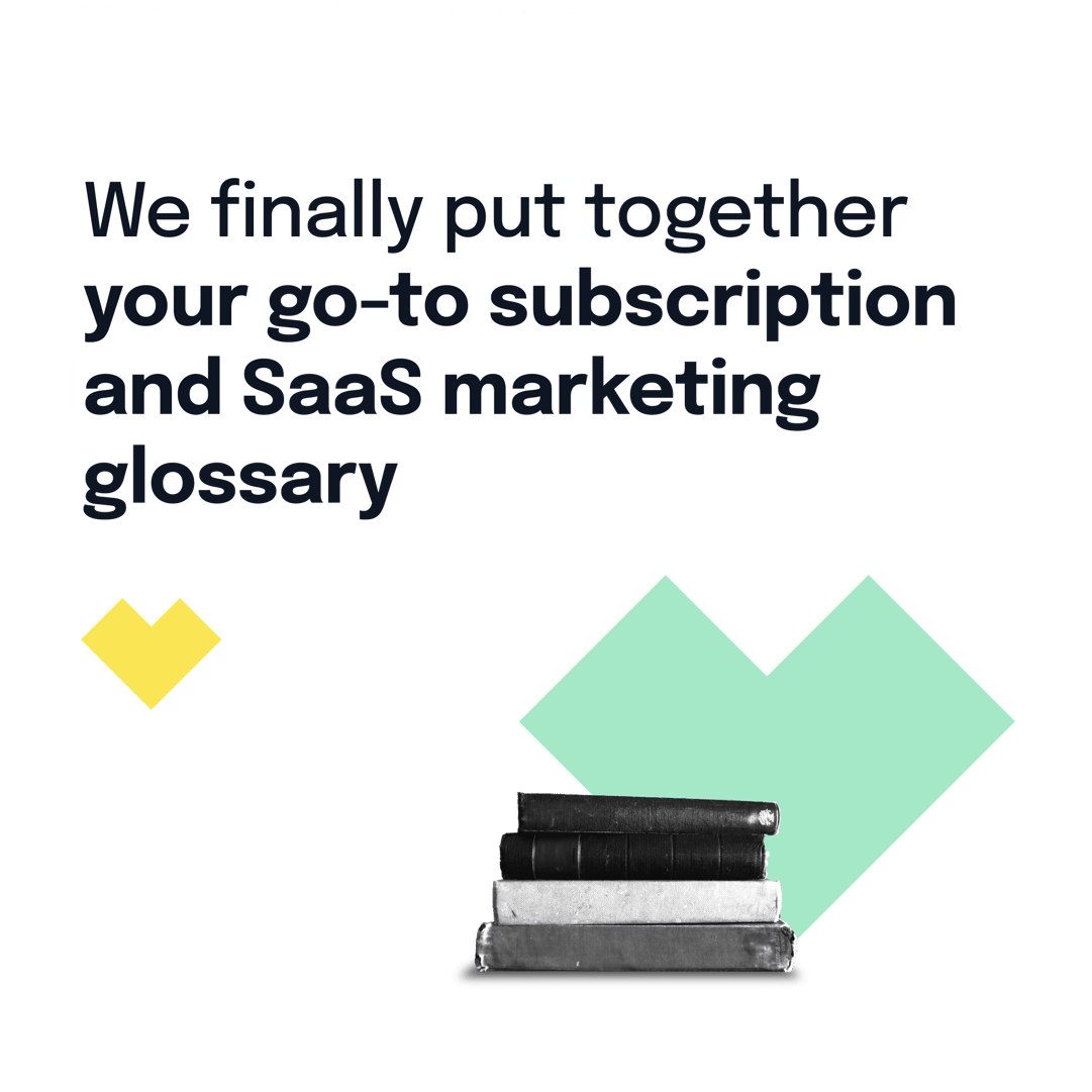 Your go-to Subscription and SaaS marketing glossary - Brandcrafty